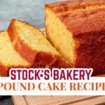 Stock's Bakery Pound Cake Recipe - Simply Good Cooker